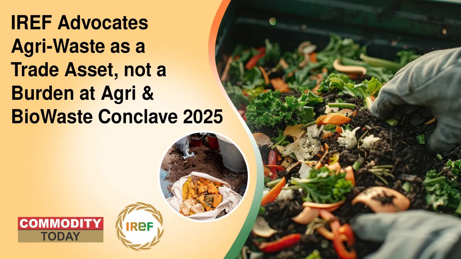 IREF Advocates Agri-Waste as a Trade Asset, not a Burden at Agri ...