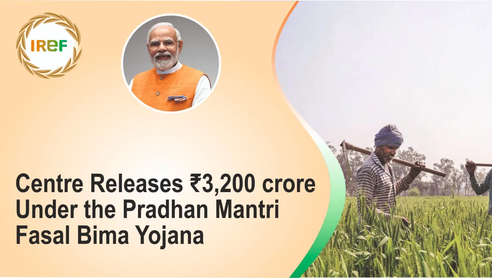 Centre releases Rs.3,200 instalment of Pradhan Mantri Fasal Bima Yojana Today