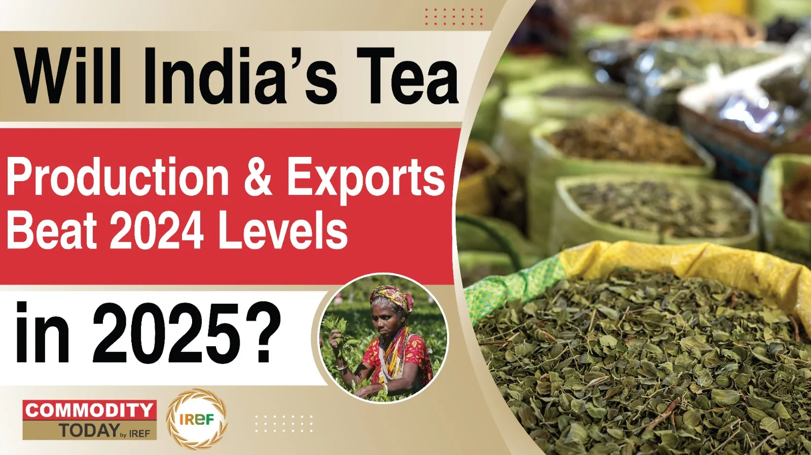 India’s Tea Production for 2025 to beat 2024 levels