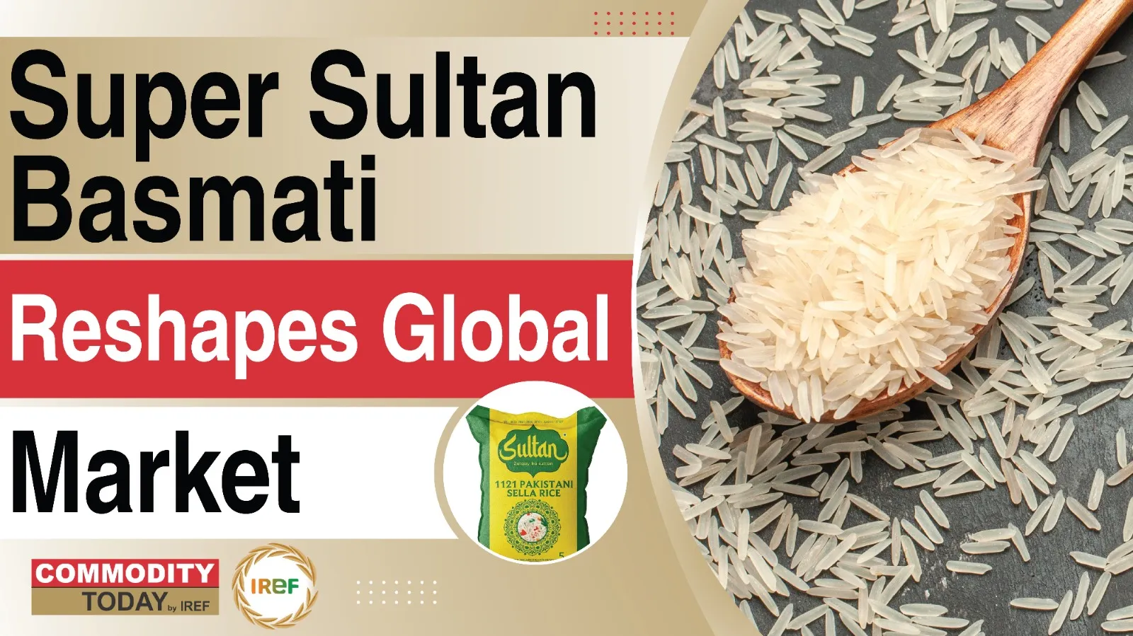Super Sultan Basmati: New Variety Reshaping Global Markets